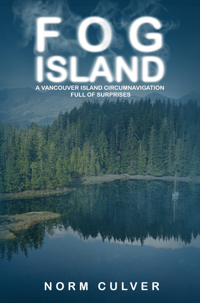 FOG ISLAND: A Vancouver Island Circumnavigation Full of Surprises ...